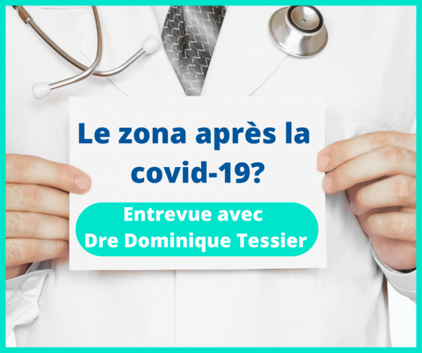 Entrevue avec Dre Dominique Tessier | Le zona après la covid? | Groupe ...